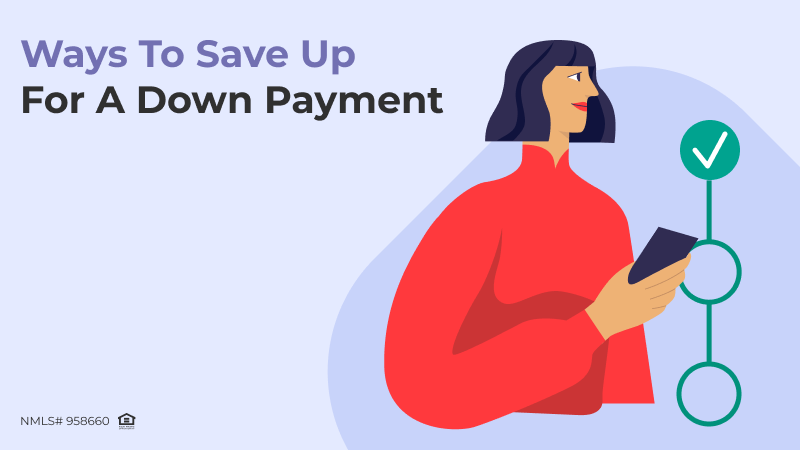 Ways to save up for a down payment - A&D Mortgage Home Loans